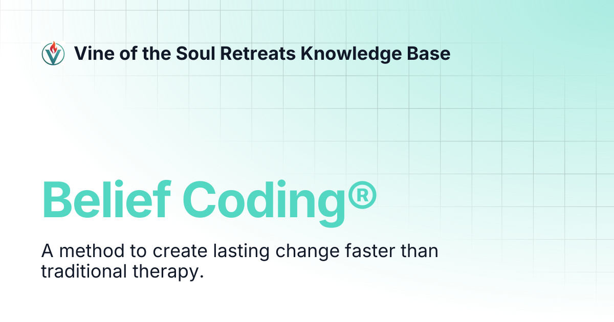 Belief Coding® | Vine of the Soul Retreats Knowledge Base